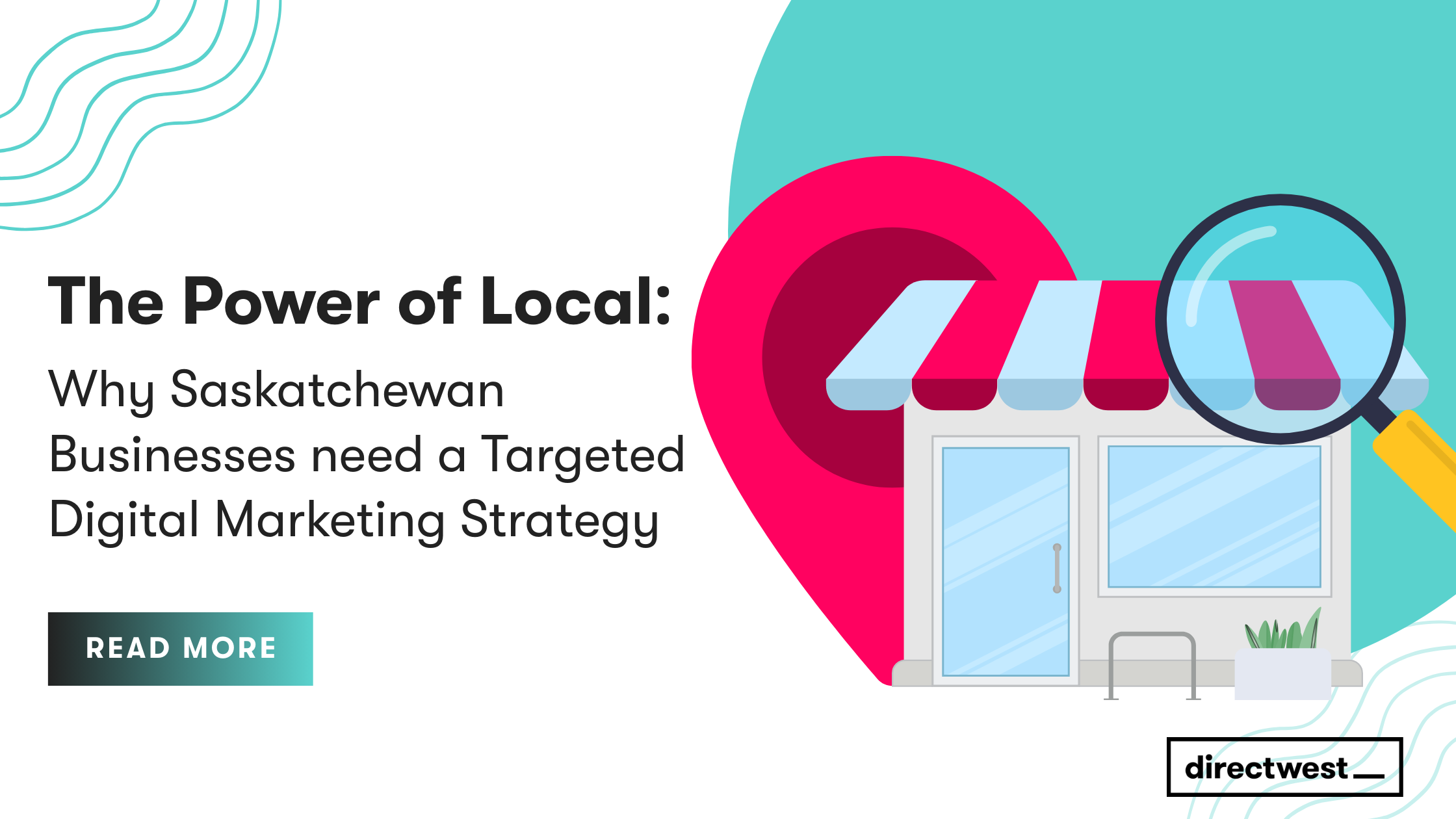 The Power of Local: Why Saskatchewan Businesses Need a Targeted Digital ...